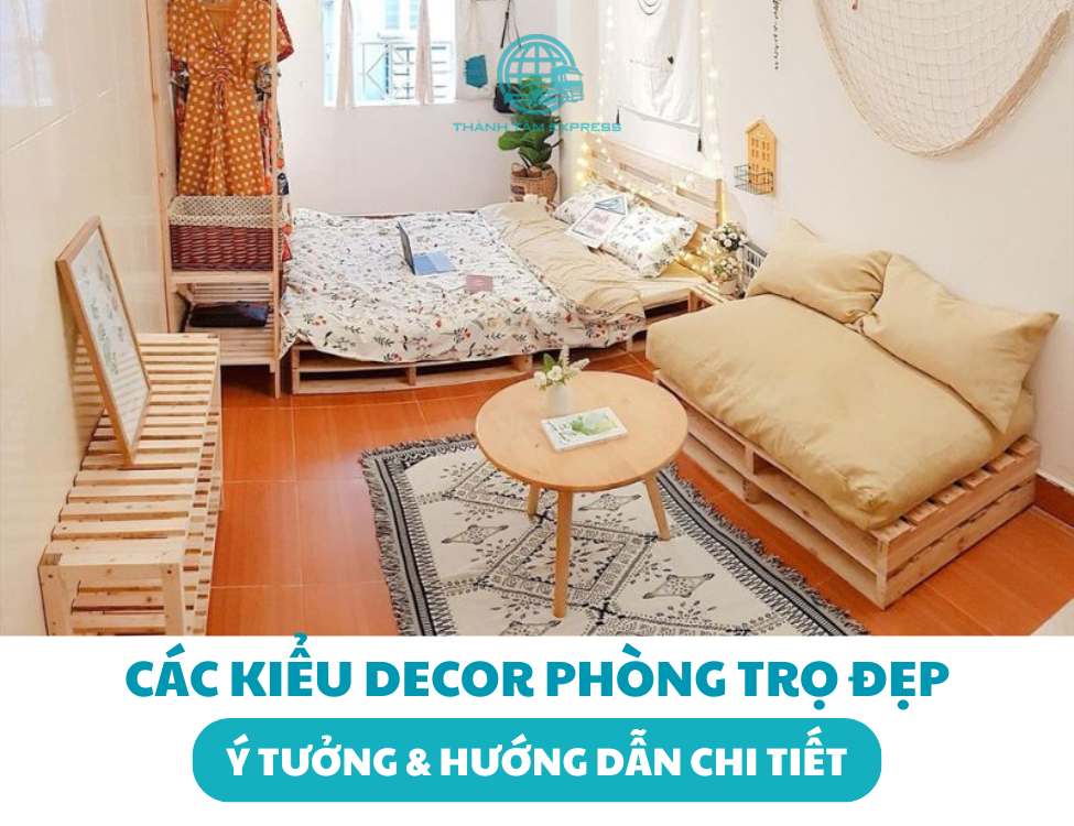 Các kiểu decor phòng trọ đẹp – ý tưởng & hướng dẫn chi tiết